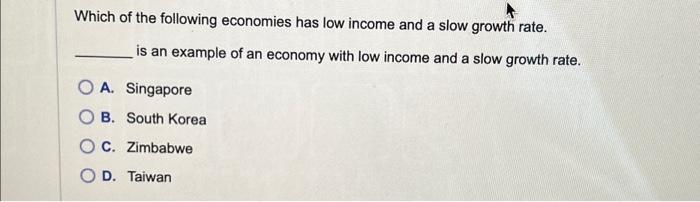 Solved Which of the following economies has low income and a | Chegg.com