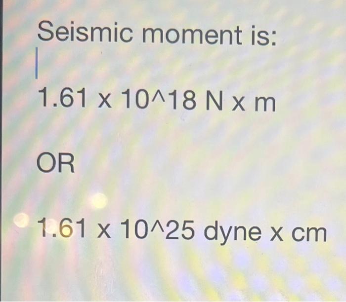 Solved 5. The Moment Magnitude (Mww) converts the seismic | Chegg.com