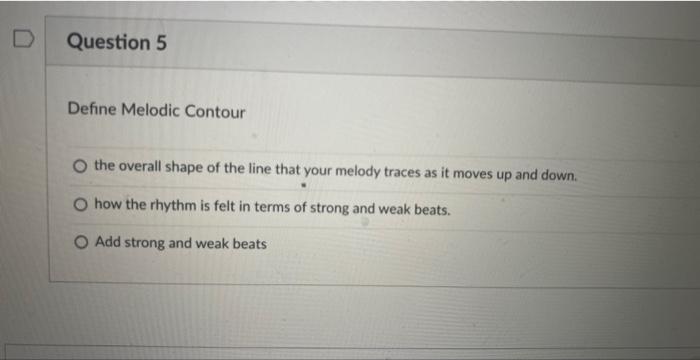 Solved Define Melodic Contour the overall shape of the line | Chegg.com