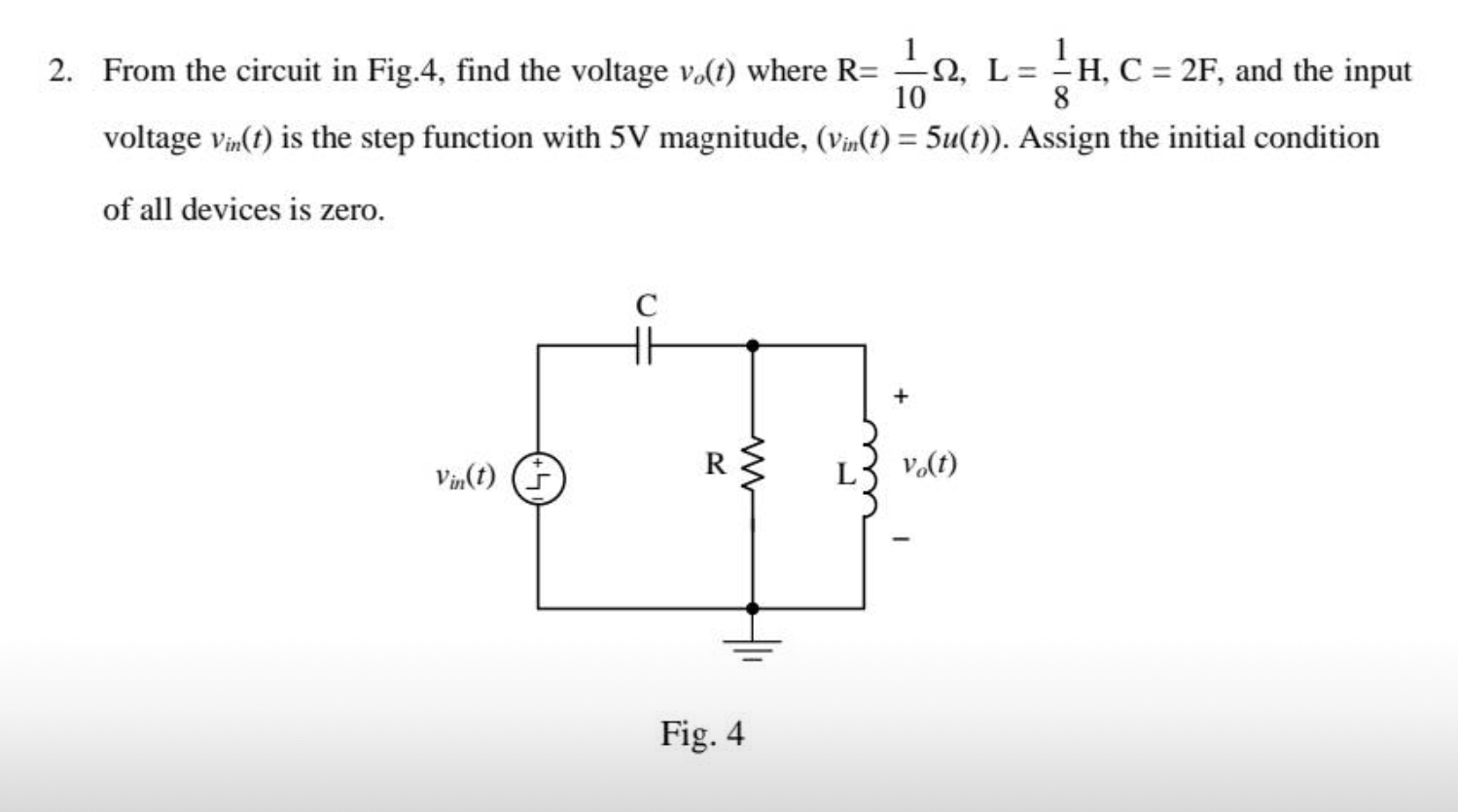 Solved From the circuit in Fig.4, ﻿find the voltage vo(t) | Chegg.com