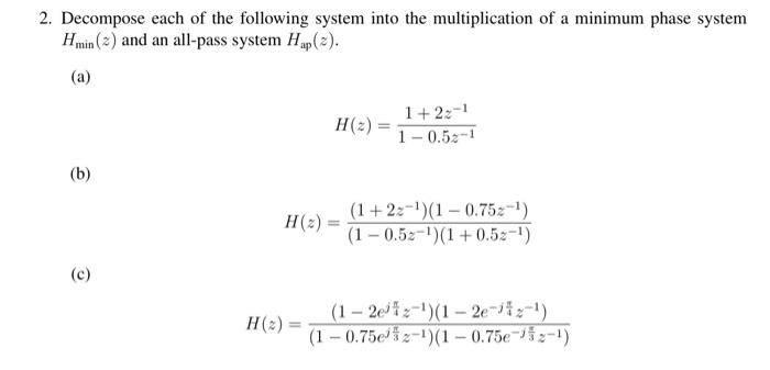 Solved 2. Decompose each of the following system into the | Chegg.com