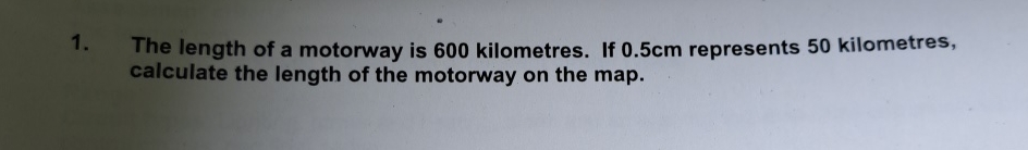 Solved The length of a motorway is 600 ﻿kilometres. If 0.5cm | Chegg.com