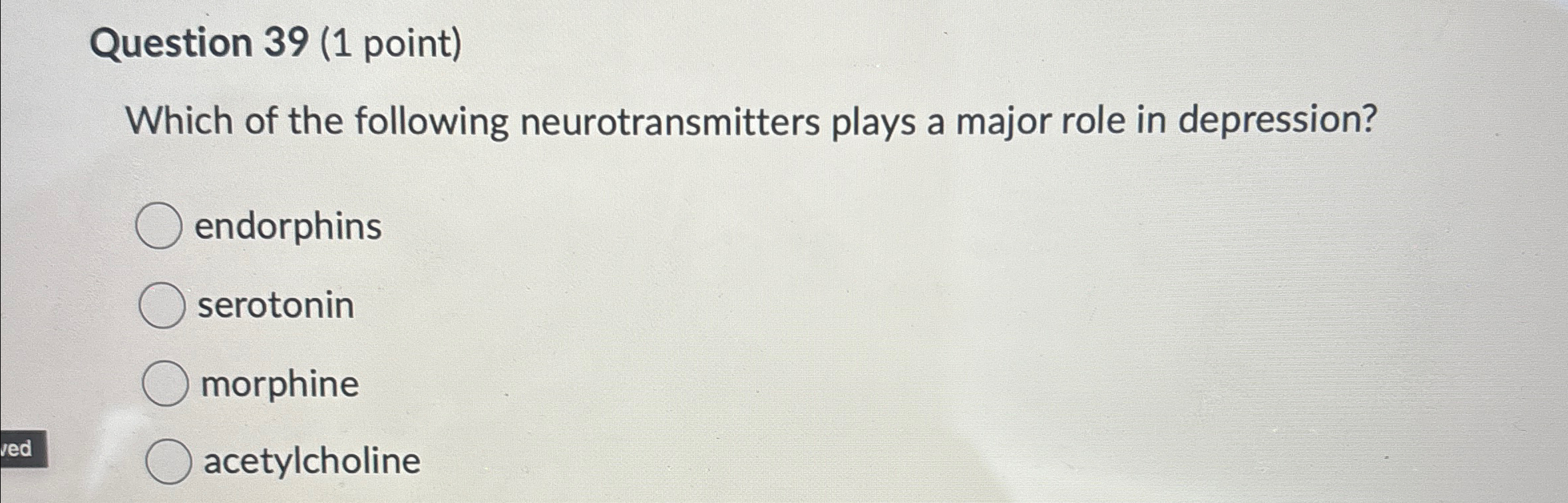 Solved Question 39 (1 ﻿point)Which of the following | Chegg.com