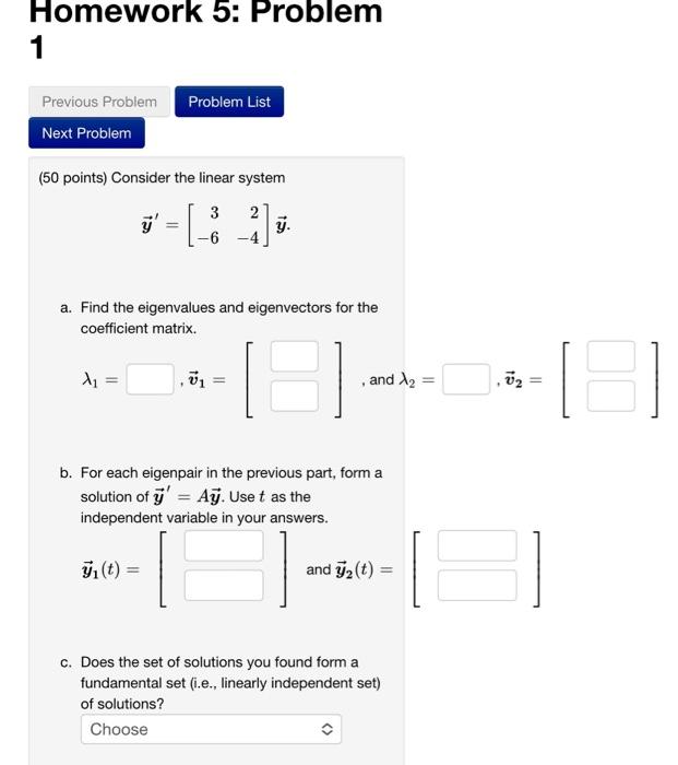 Solved (50 points) Consider the linear system y′=[3−62−4]y | Chegg.com