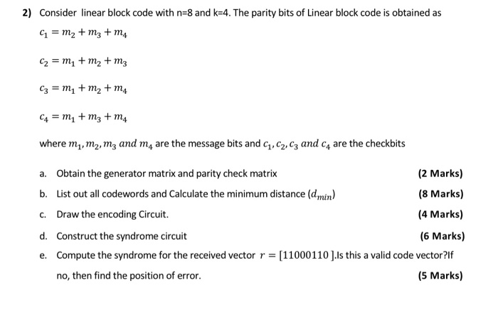 Solved 2) Consider linear block code with n=8 and k=4. The | Chegg.com