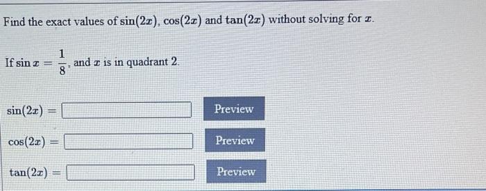 Solved Find the exact values of sin(2x),cos(2x) and tan(2x) | Chegg.com