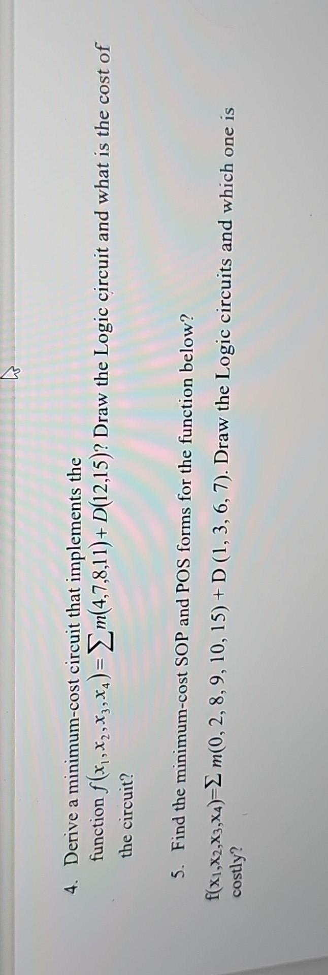 Solved 4. Derive a minimum-cost circuit that implements the | Chegg.com