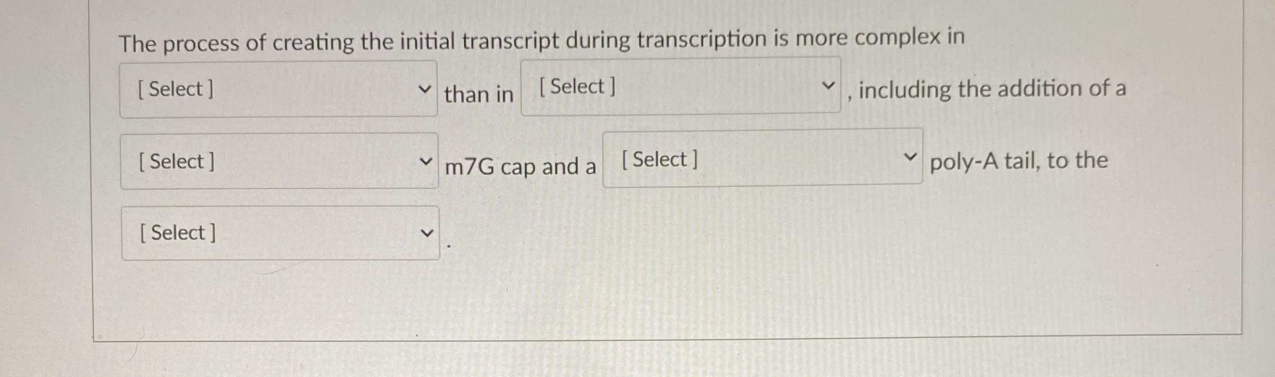Solved The process of creating the initial transcript during | Chegg.com