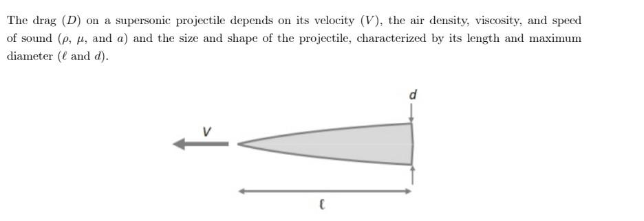 Solved The drag (D) on a supersonic projectile depends on | Chegg.com