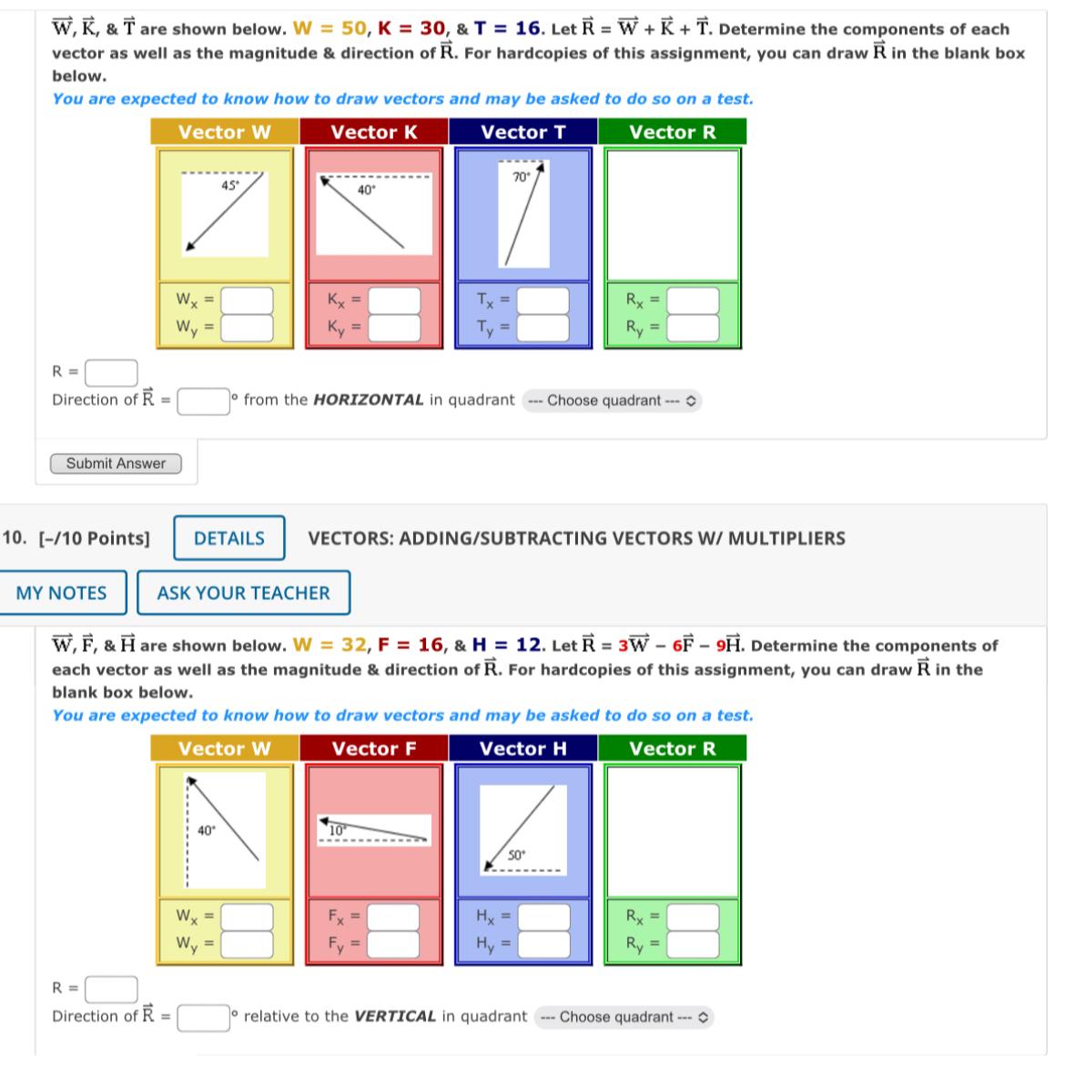 Solved vec(W),vec(K),&T⇀ ﻿are shown below. W=50,K=30,T=16. | Chegg.com