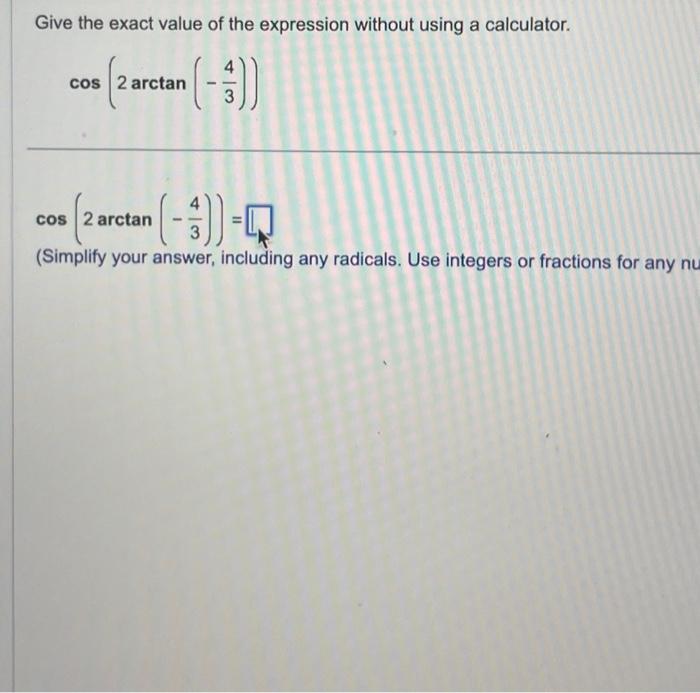 Solved #7 pleaseGive the exact value of the expression | Chegg.com