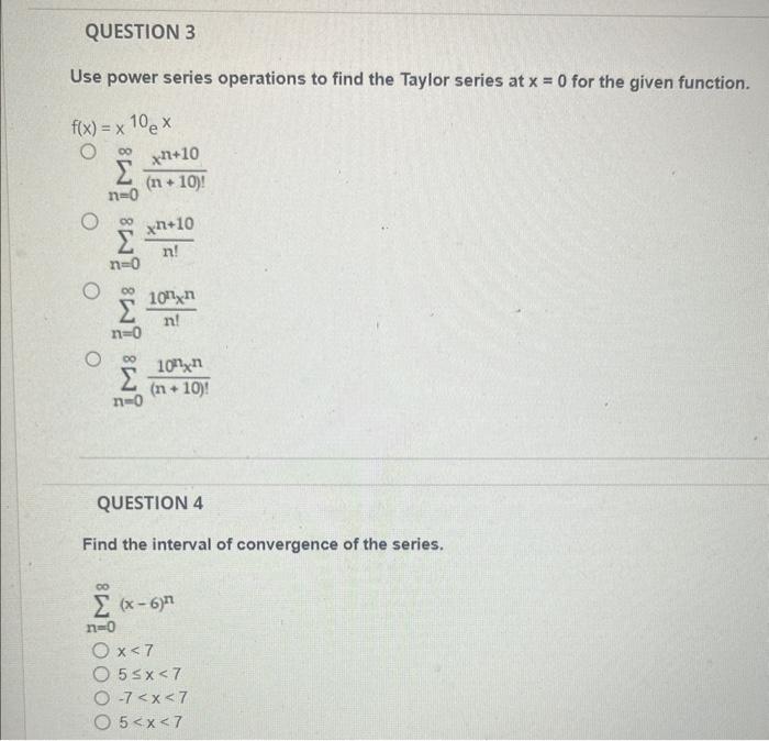 Solved Use power series operations to find the Taylor series | Chegg.com