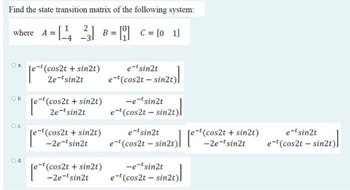 Solved Find the state transition matrix of the following | Chegg.com