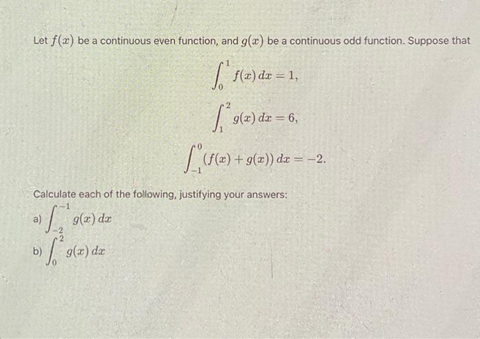 Solved Let f(x) be a continuous even function, and g(x) be a | Chegg.com