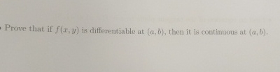 Solved Prove that if f(x,y) ﻿is differentiable at (a,b), | Chegg.com