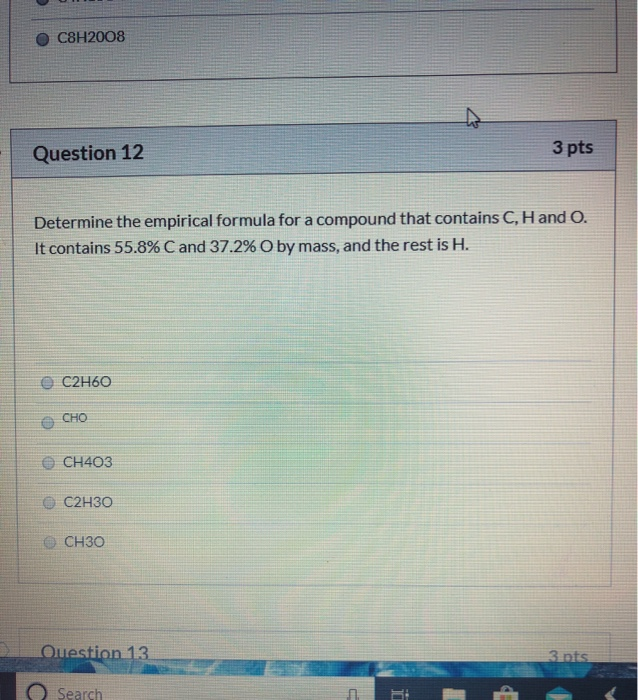 Solved C8H2008 Question 12 3 pts Determine the empirical | Chegg.com