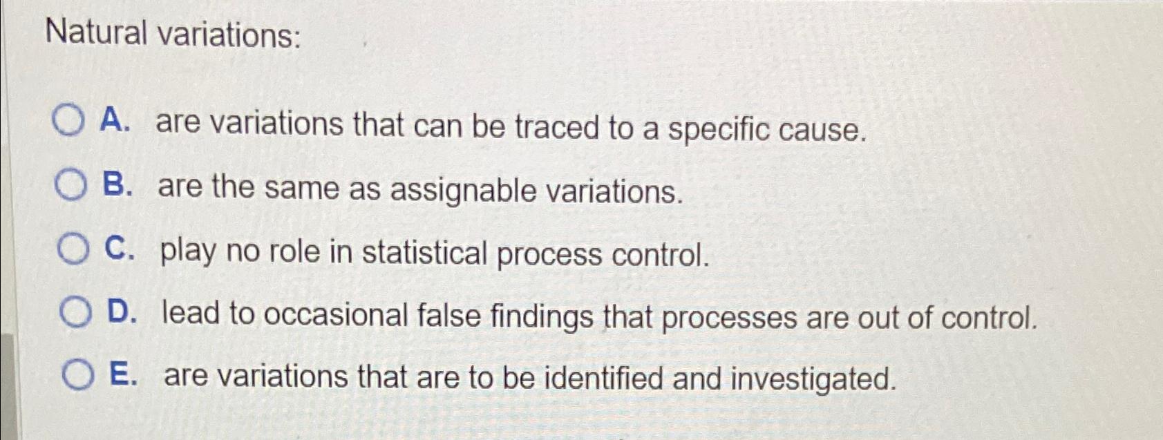 Solved Natural variations:A. ﻿are variations that can be | Chegg.com