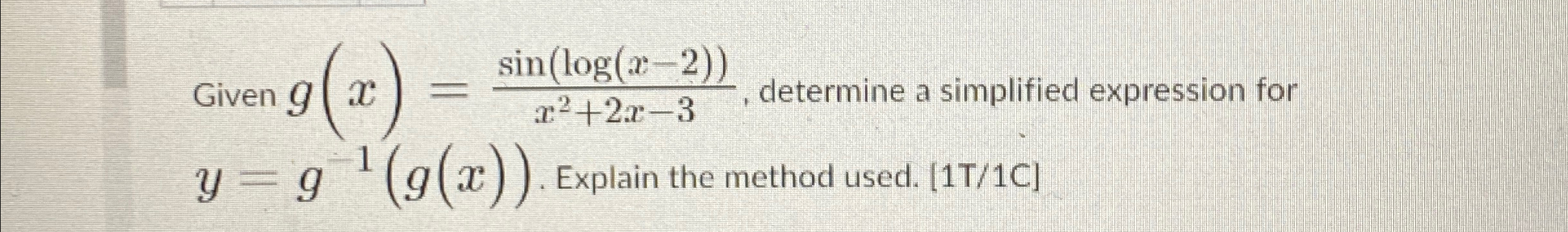 Solved Given g(x)=sin(log(x-2))x2+2x-3, ﻿determine a | Chegg.com