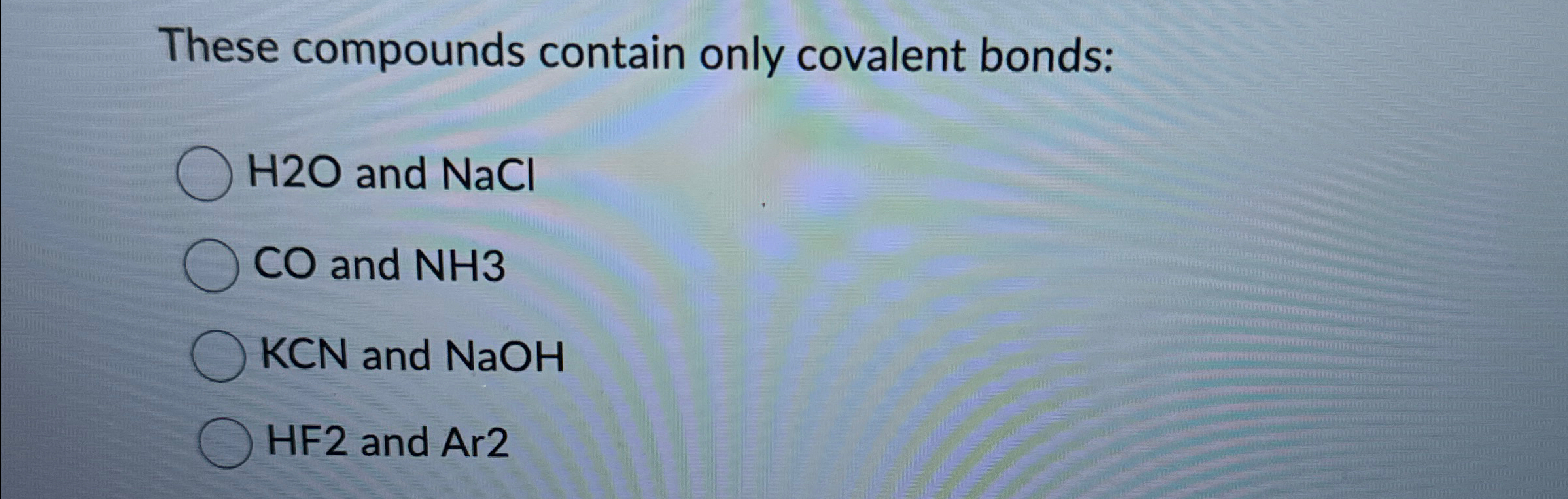 Solved These compounds contain only covalent bonds:H2O ﻿and | Chegg.com