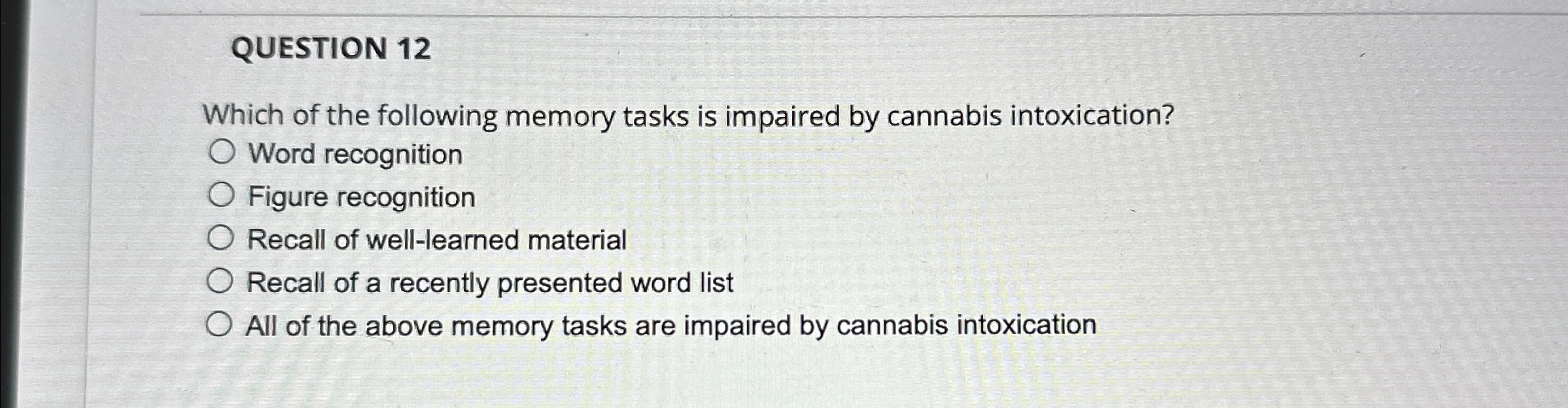 Solved QUESTION 12Which of the following memory tasks is | Chegg.com
