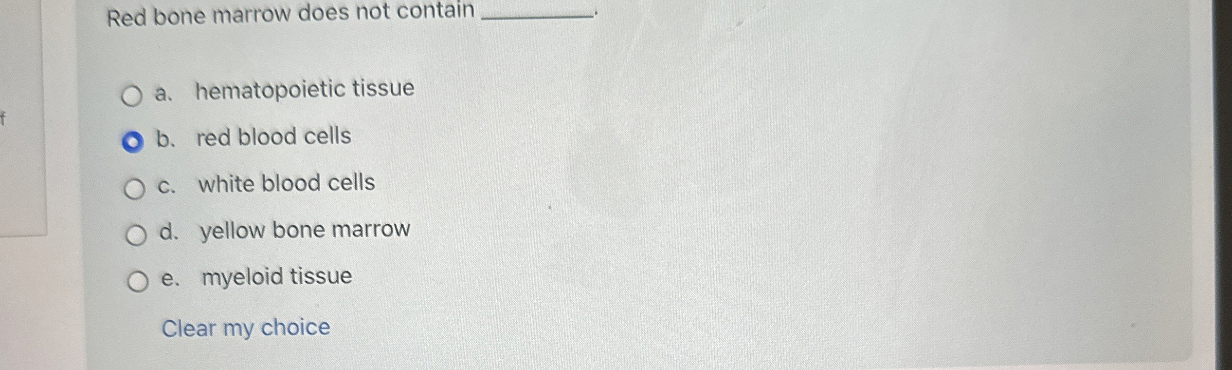 Solved Red bone marrow does not containa. ﻿hematopoietic | Chegg.com