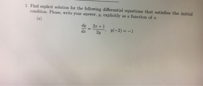 Solved 1. Find explicit solution for the following | Chegg.com