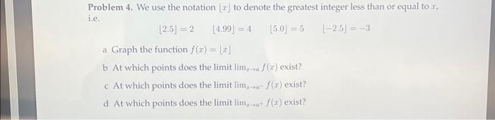 Solved Problem 4. We use the notation [x] to denote the | Chegg.com