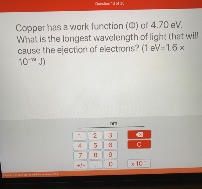 Solved Question 13 of 20 Copper has a work function (D) of | Chegg.com