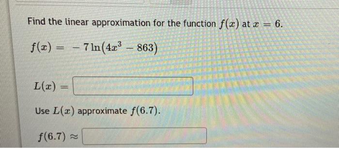 Solved Find The Linear Approximation For The Function F X