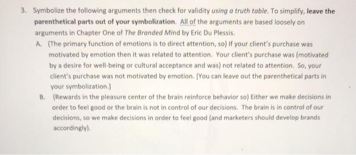 Solved 3. Symbolize the following arguments then check for | Chegg.com