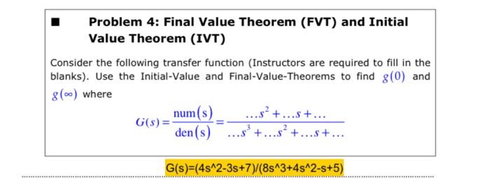 Solved Problem 4: Final Value Theorem (FVT) and Initial | Chegg.com