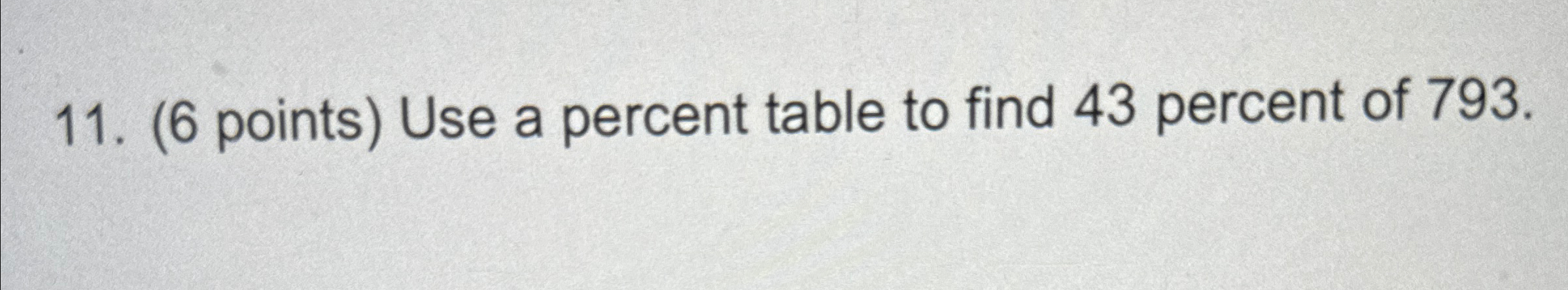 Solved (6 ﻿points) ﻿Use a percent table to find 43 ﻿percent | Chegg.com