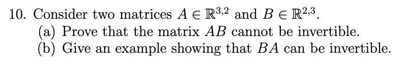 Solved Consider two matrices AinR3,2 ﻿and BinR2,3.(a) ﻿Prove | Chegg.com