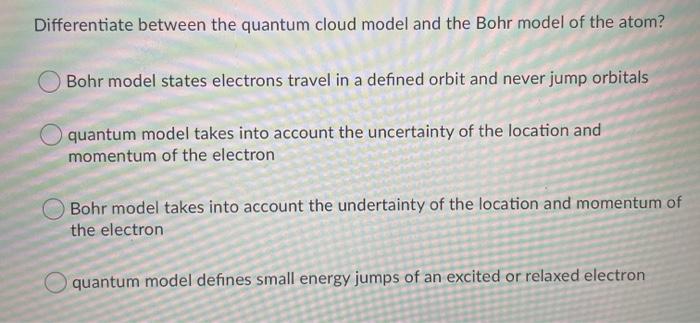 Solved Differentiate between the quantum cloud model and the | Chegg.com