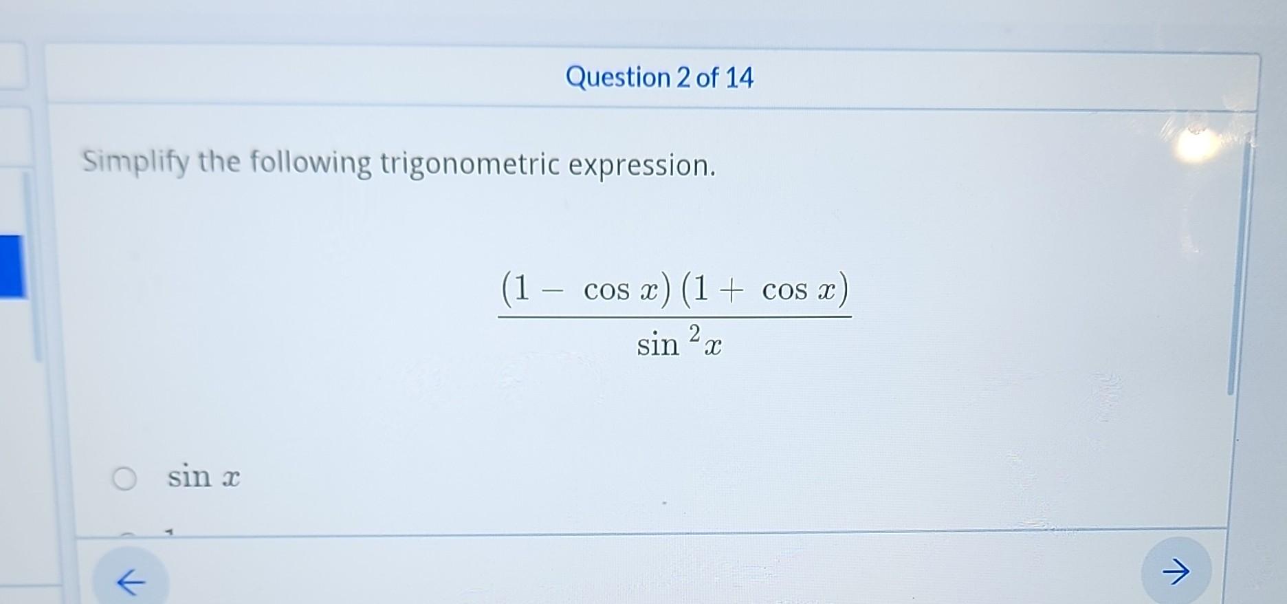 Solved Simplify the following trigonometric expression. | Chegg.com