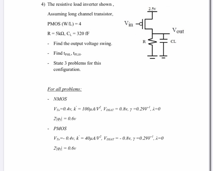 4) The resistive load inverter shown, Assuming long | Chegg.com