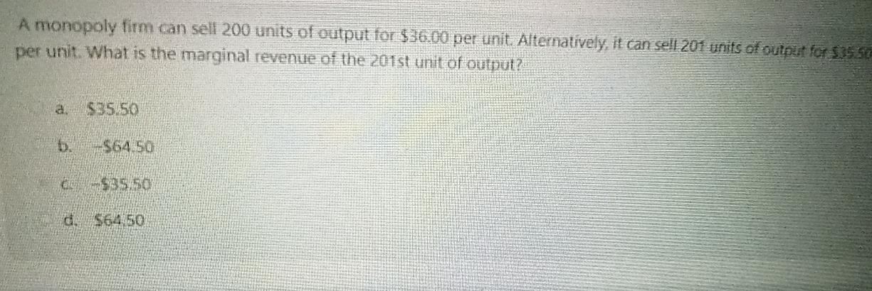 Solved A monopoly firm can sell 200 ﻿units of output for | Chegg.com