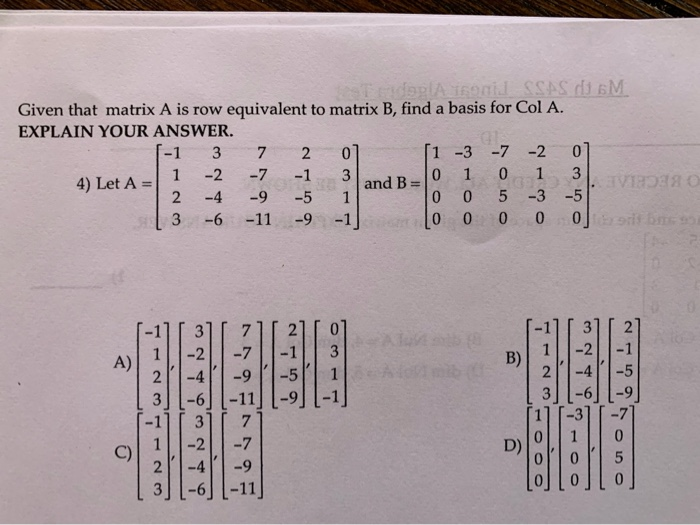 Solved CAS DEM Given that matrix A is row equivalent to | Chegg.com