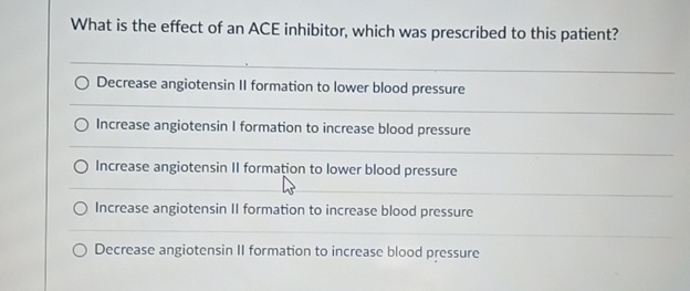 Solved What is the effect of an ACE inhibitor, which was | Chegg.com