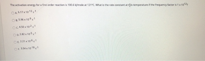 Solved The activation energy for a first order reaction is | Chegg.com