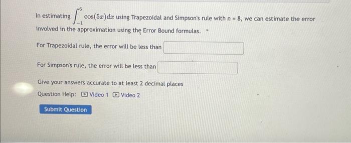 Solved In estimating ∫−16cos(5x)dx using Trapezoidal and | Chegg.com