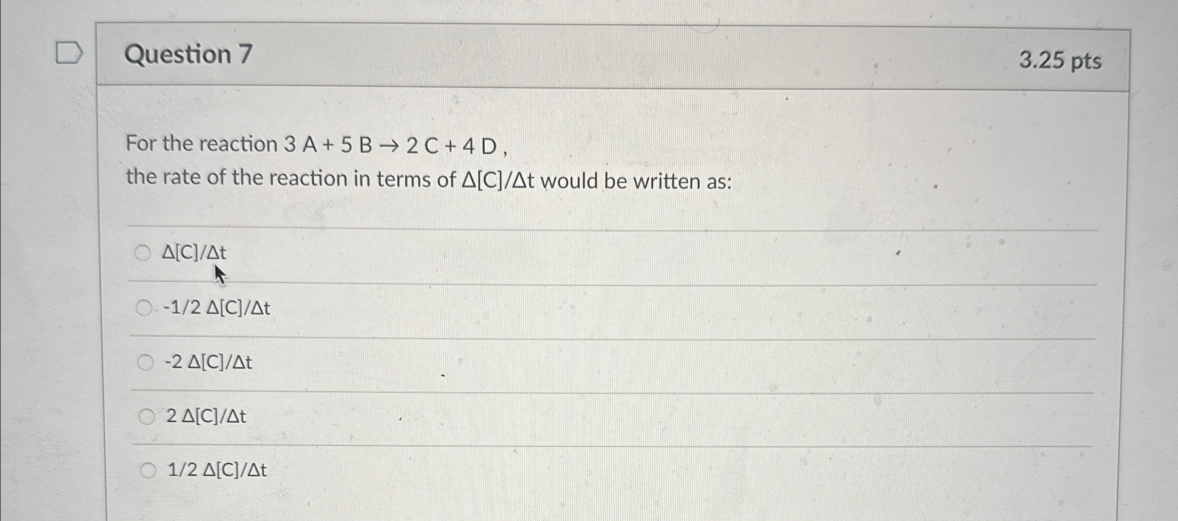 Solved Question 73.25 ﻿ptsFor the reaction 3A+5B→2C+4D, ﻿the | Chegg.com