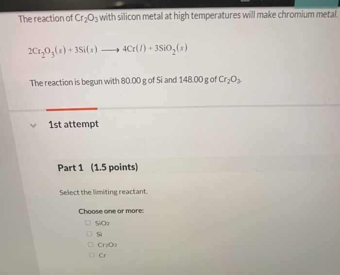 Solved The reaction of Cr2O3 with silicon metal at high | Chegg.com