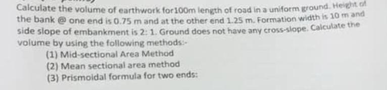Solved Calculate the volume of earthwork for 100m ﻿length of | Chegg.com