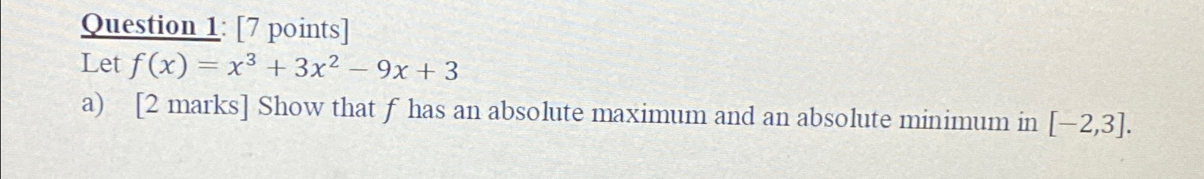 Solved Question 1: [7 ﻿points]Let f(x)=x3+3x2-9x+3a) [2 | Chegg.com