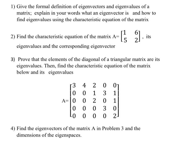 Solved 1) Give the formal definition of eigenvectors and | Chegg.com