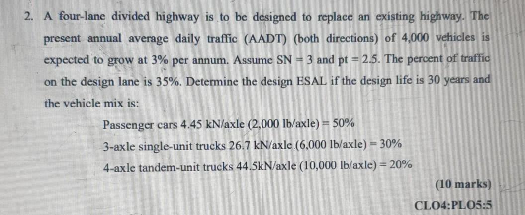 Solved 2. A four-lane divided highway is to be designed to | Chegg.com