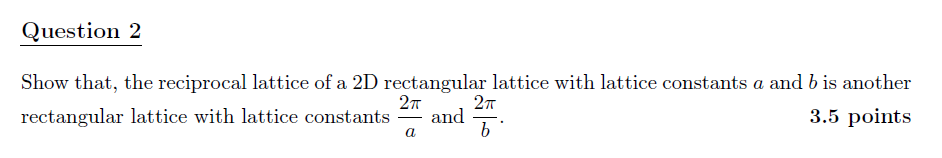 Solved Show That The Reciprocal Lattice Of A 2d Rectangular