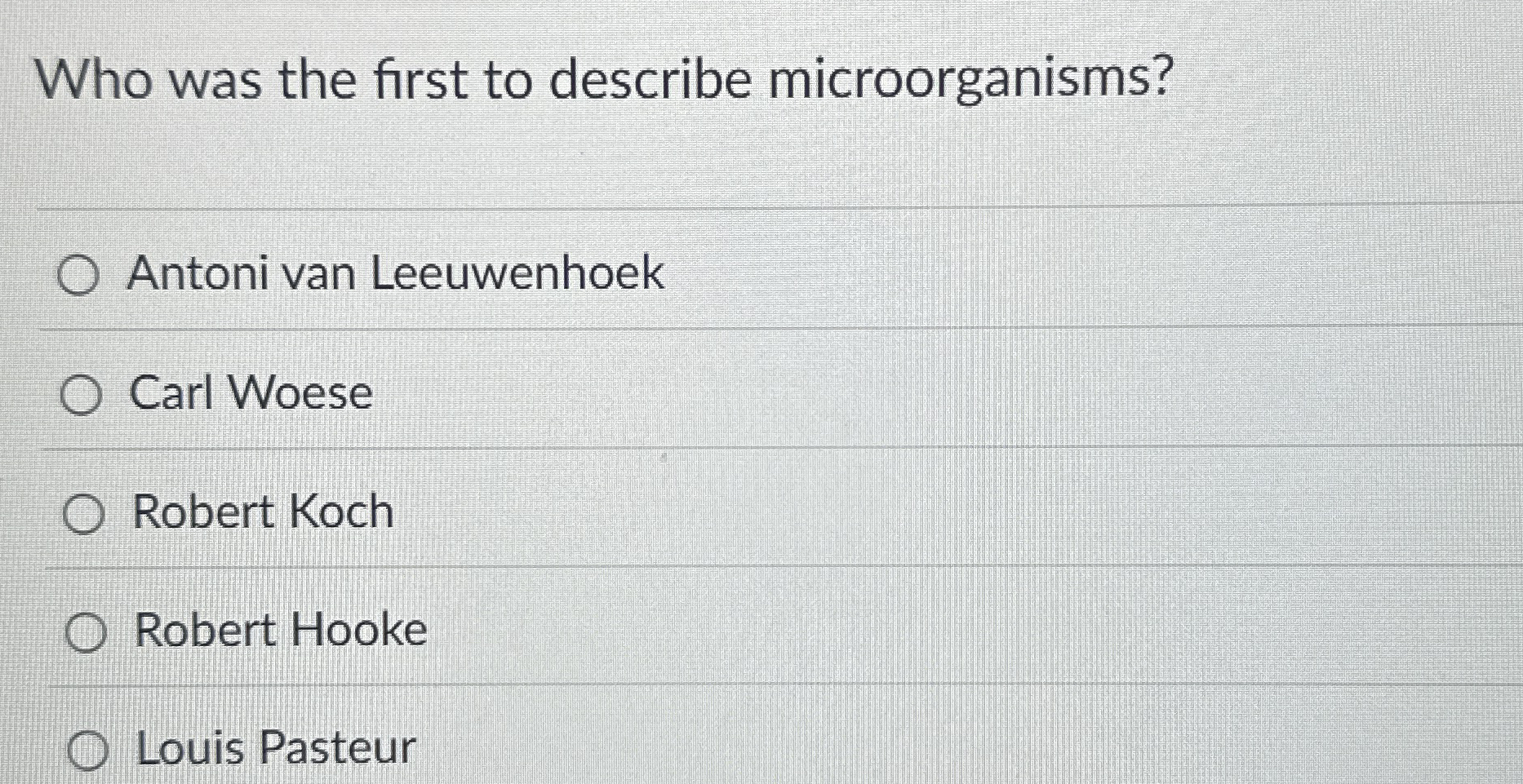 Who was the first to describe microorganisms?Antoni | Chegg.com