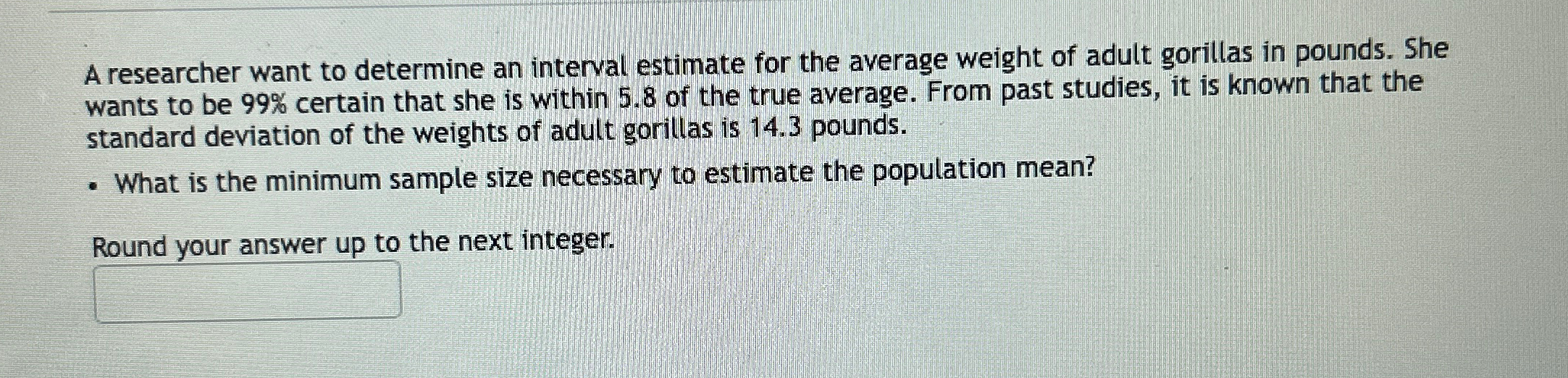 Solved A researcher want to determine an interval estimate | Chegg.com